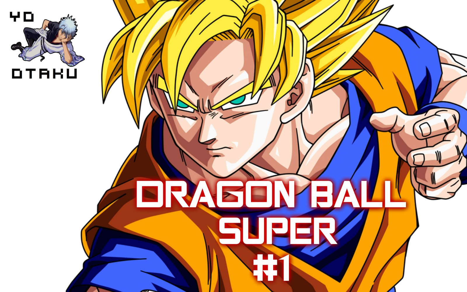YO OTAKU: Dragon Ball Super 1: Nuestra Infancia Regresa