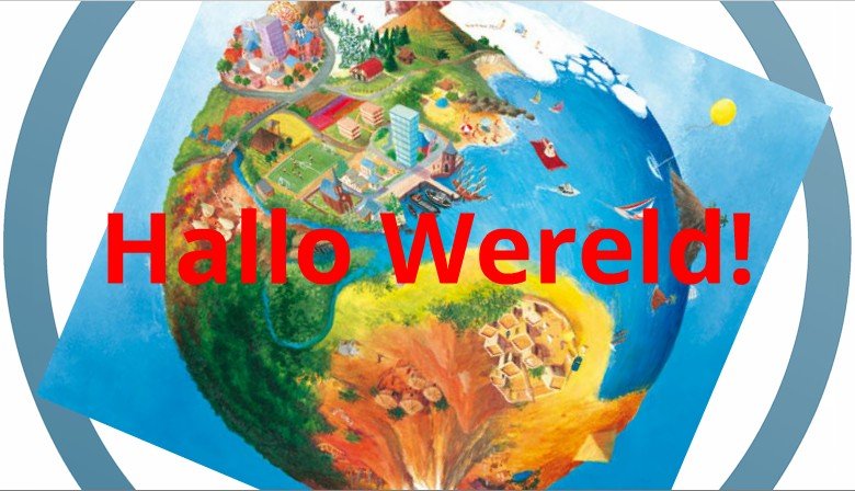 Trendmatcher tussen ICT en Onderwijs ™: Hallo Wereld! Een prachtig project!