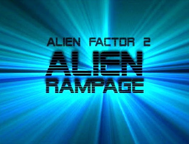 13: ALIEN FACTOR 2: The Alien Rampage / Don Dohler - 2001