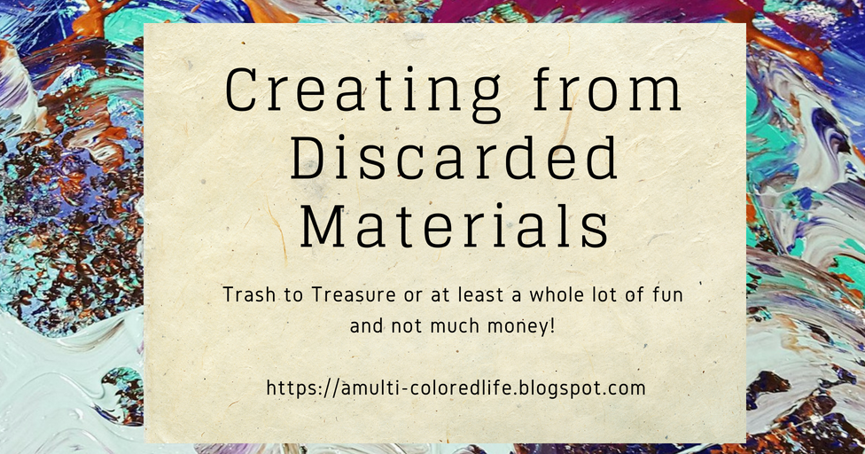 Creating From Discarded Materials DIY