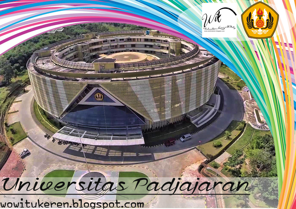 Ada Apakah di Kampus UNPAD? Ini di Fakta Menarik UNPAD! - WOW ITU KEREN