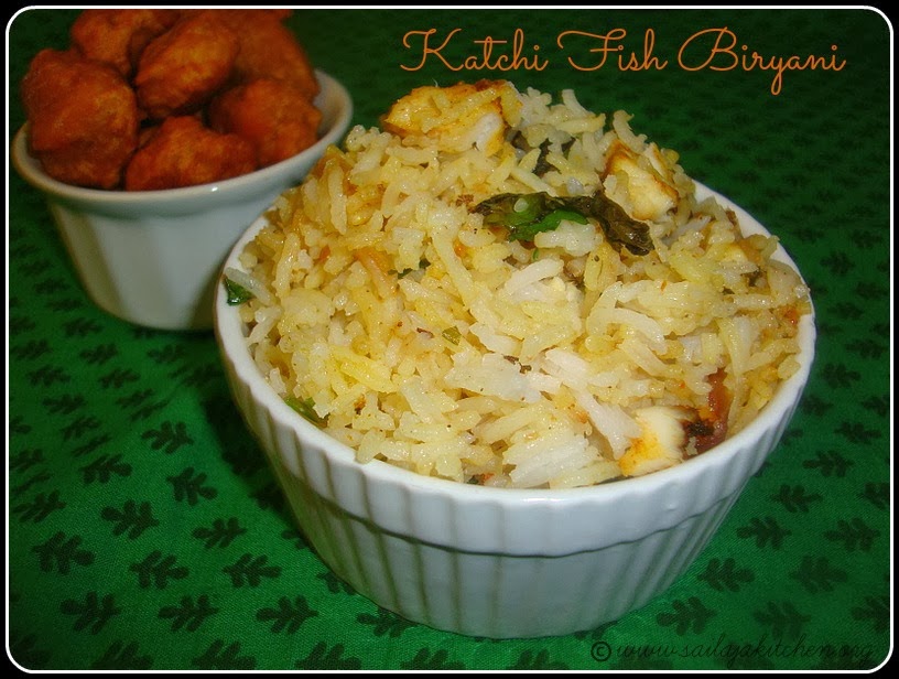 Sailaja Kitchen...A site for all food lovers!: Katchi Fish Biryani ...