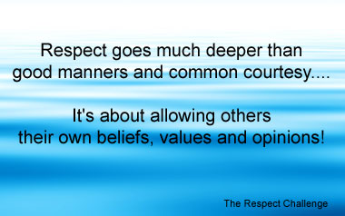 The Respect Challenge: Respect Is Not Just About Good Manners!