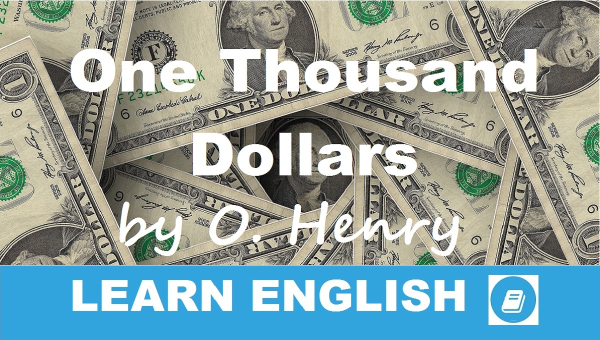 One Thousand Dollars by O. Henry - Short Story in English