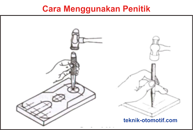 Fungsi Penitik dan Penggores | teknik-otomotif.com
