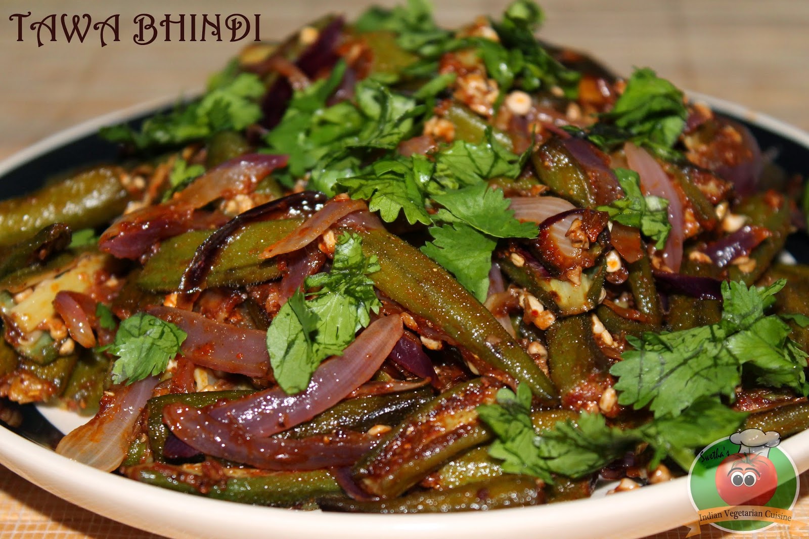 Swetha's Indian Vegetarian Cuisine: TAWA BHINDI