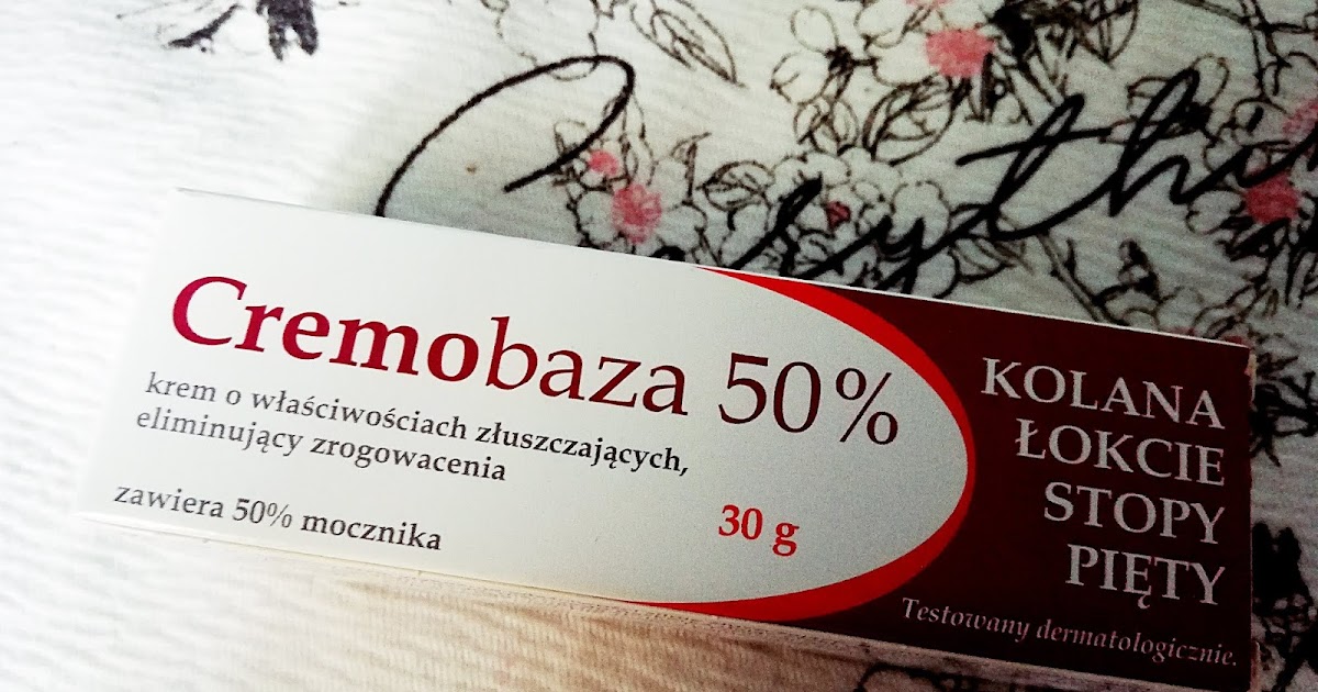 Recenzja: Cremobaza 50% mocznik- Krem o właściwościach złuszczających ...