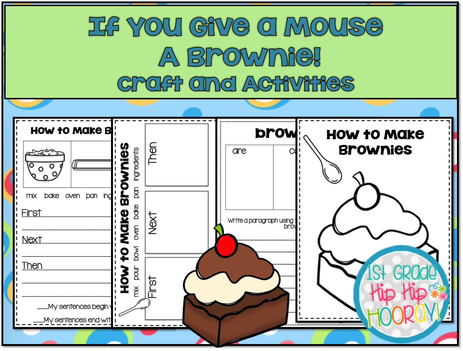 1st Grade Hip Hip Hooray!: If You Give a Mouse A Brownie