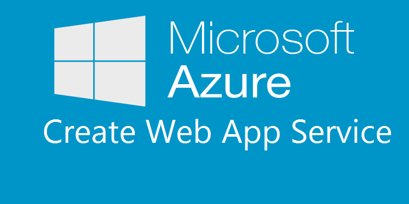 Microsoft Azure : Cara Membuat Web App Service - Tech4HD Information ...