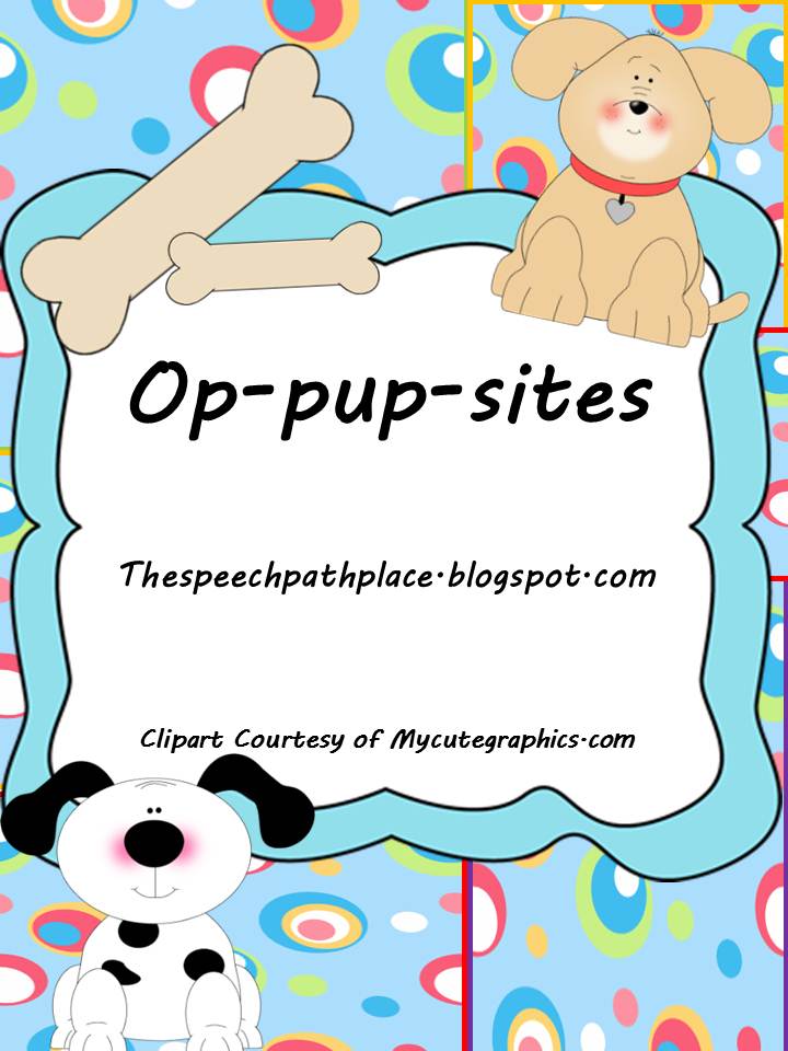 The Speech Path Place: Op-pup-sites