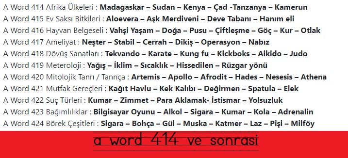 A WORD 414, 415, 416, 417, 418, 419, 420, 421, 422, 423, 424 Kelime ...