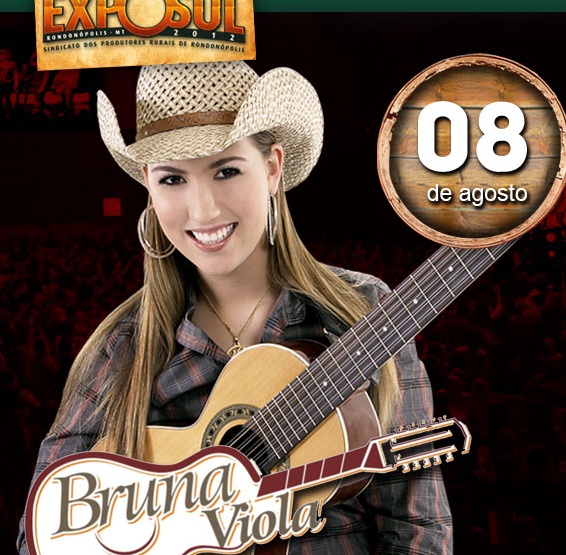 Blog do Costa: " 40ª EXPOSUL" - Show de Bruna Viola Hoje (08/08)