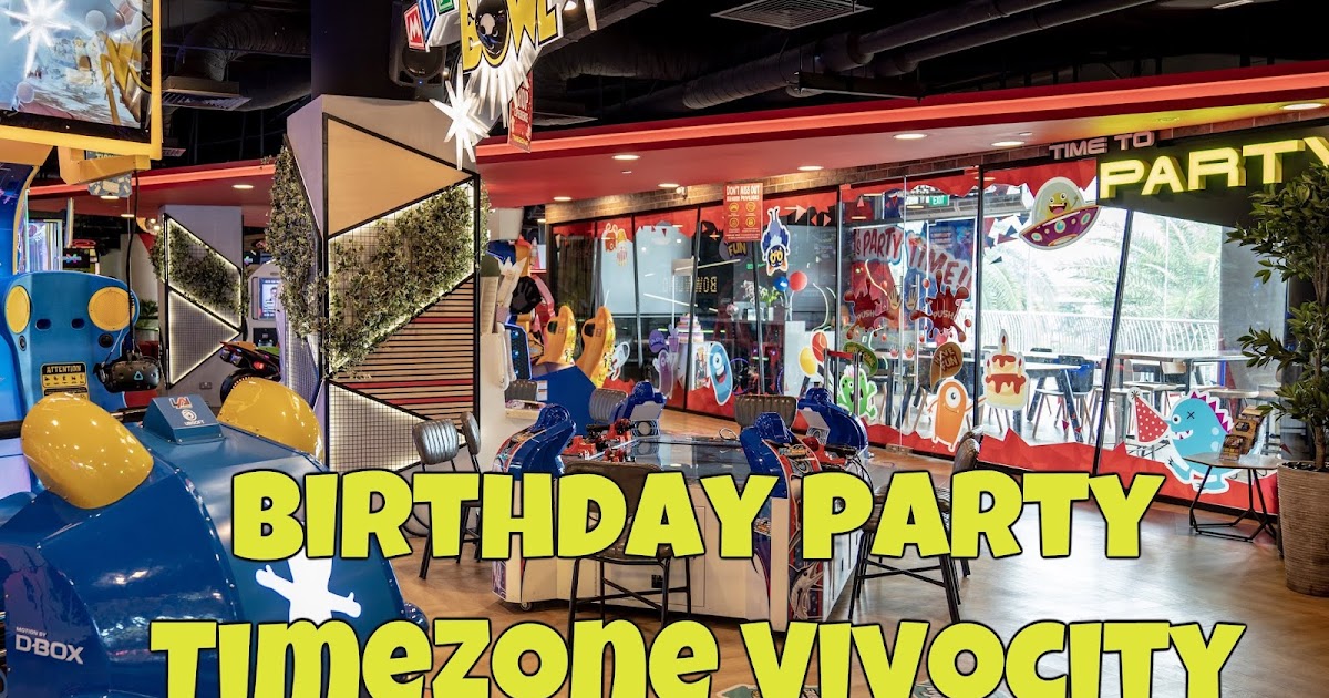 Birthday Party @ Timezone Vivocity Review - TheWackyDuo.com - Singapore ...