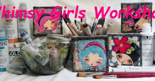 Make Art & Live Happy: Whimsy Girls Workshop