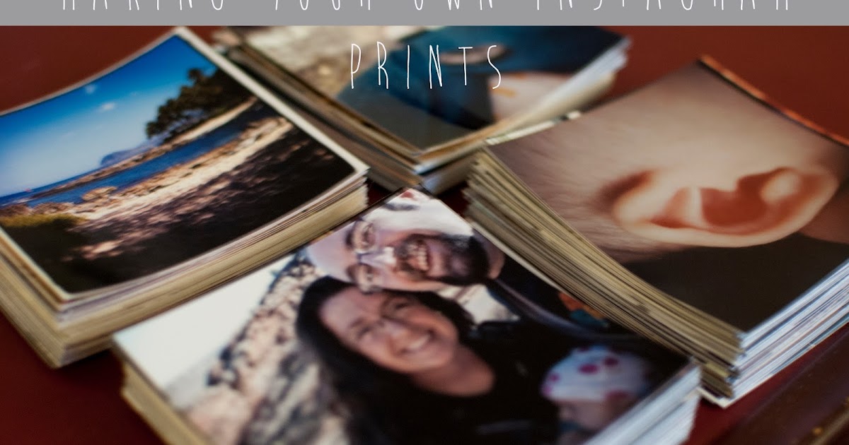 DIY: Making Your Own Instagram Prints | Celebrating Daily