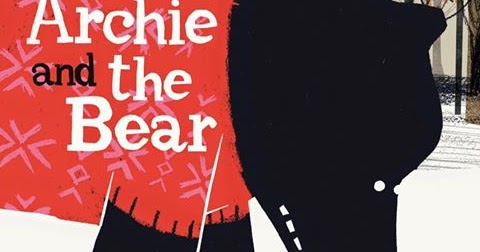 Archie and The Bear {Book Review} - Teacher Types