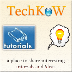 TechKoW | a place to share tutorials, tips and ideas related to technology…