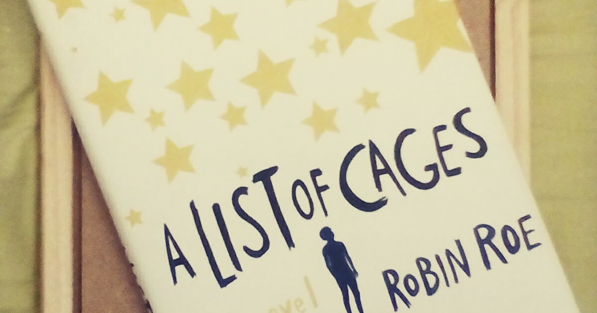 Chegou à Despensa: ''A list of cages'' de Robin Roe | Algodão Doce para ...