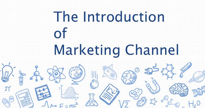 An Introduction of Marketing Channel for Student
