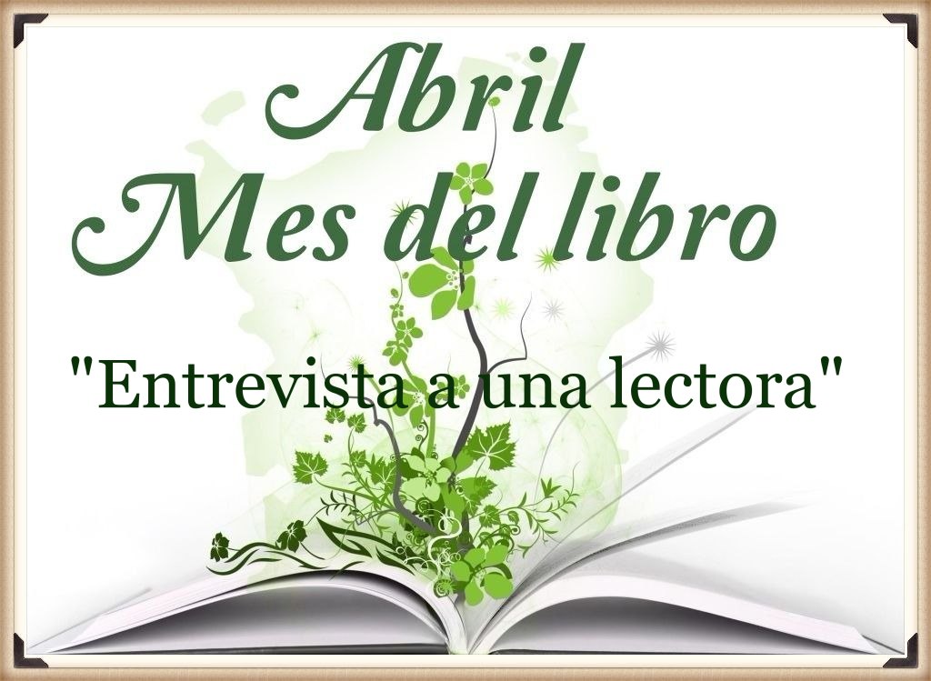 Otro romance más: Abril, Mes del libro, " Entrevista a una lectora ...