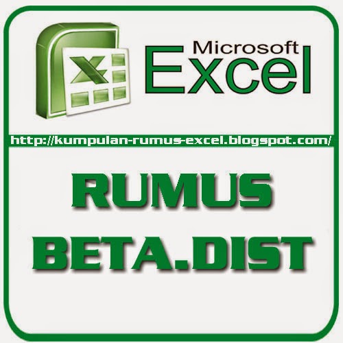 Rumus BETA.DIST | Kumpulan Rumus dan Fungsi Excel