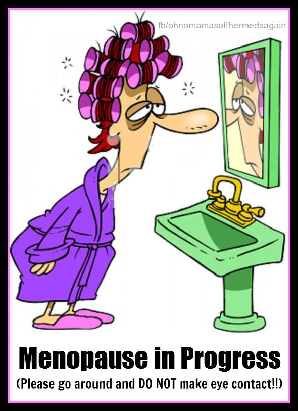 Menopausel In Funny Quotes. QuotesGram