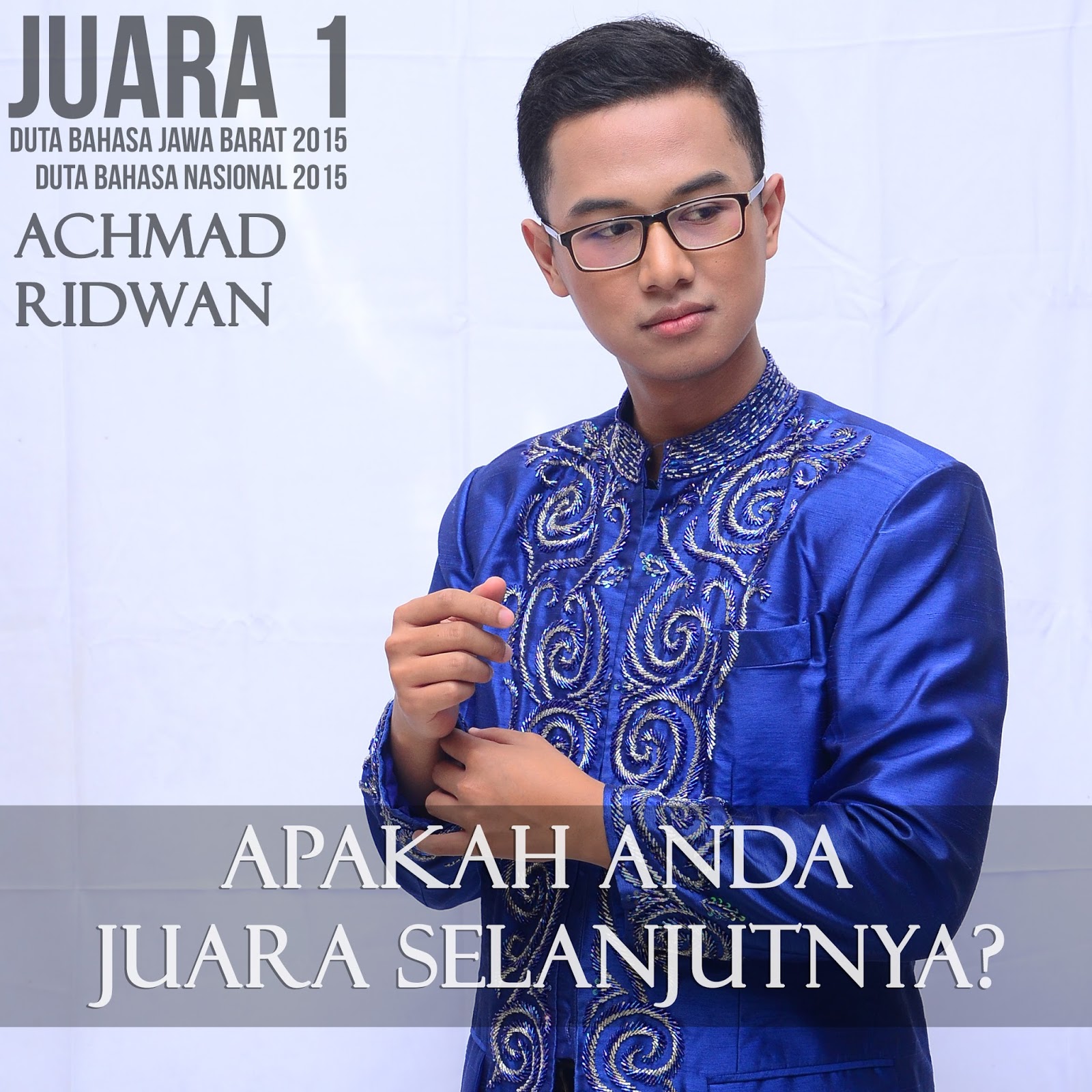 Duta Bahasa Jawa Barat: Profil Juara : Achmad Ridwan F