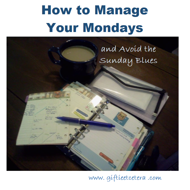Giftie Etcetera: How to Manage Your Mondays (And Avoid the Sunday Blues ...