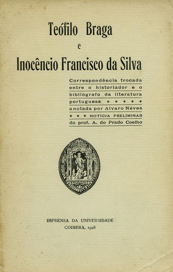 Almanaque Republicano: TEÓFILO BRAGA E INOCÊNCIO FRANCISCO DA SILVA