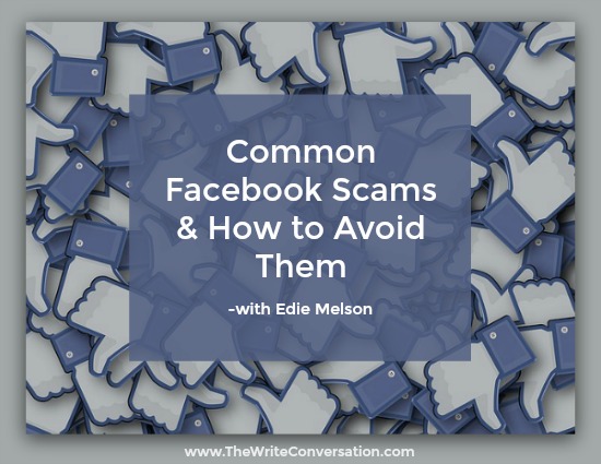 The Write Conversation: Common Facebook Scams & How to Avoid Them