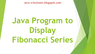Java Program to Display Fibonacci Series | Find nth Fibonacci number ...