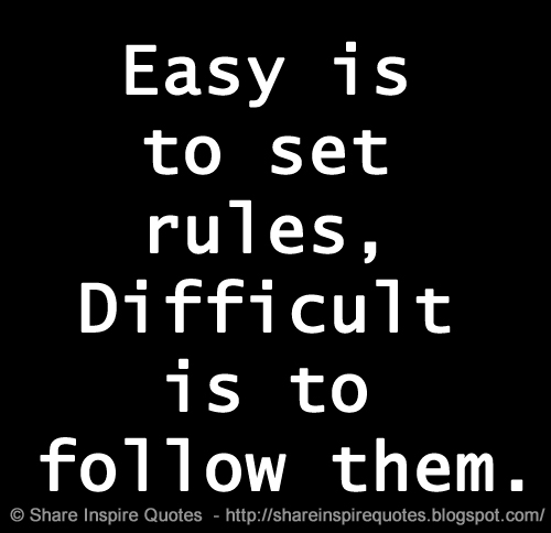 Follow The Rules Quotes