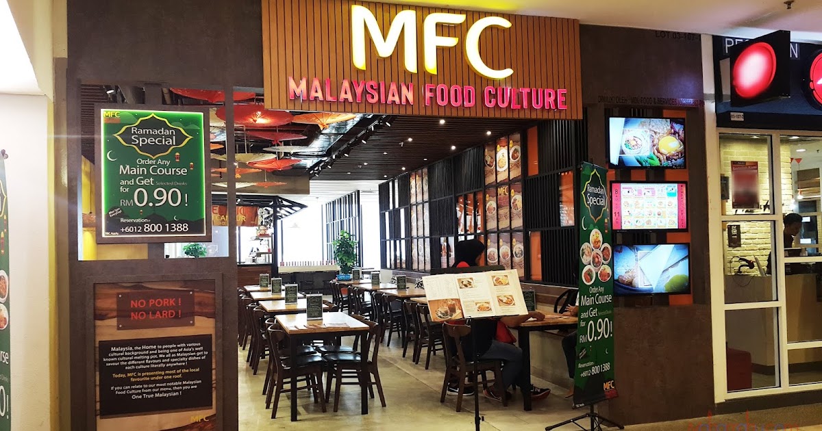 MFC - Malaysian Food Culture Menggabungkan Makanan Kesukaan Rakyat ...
