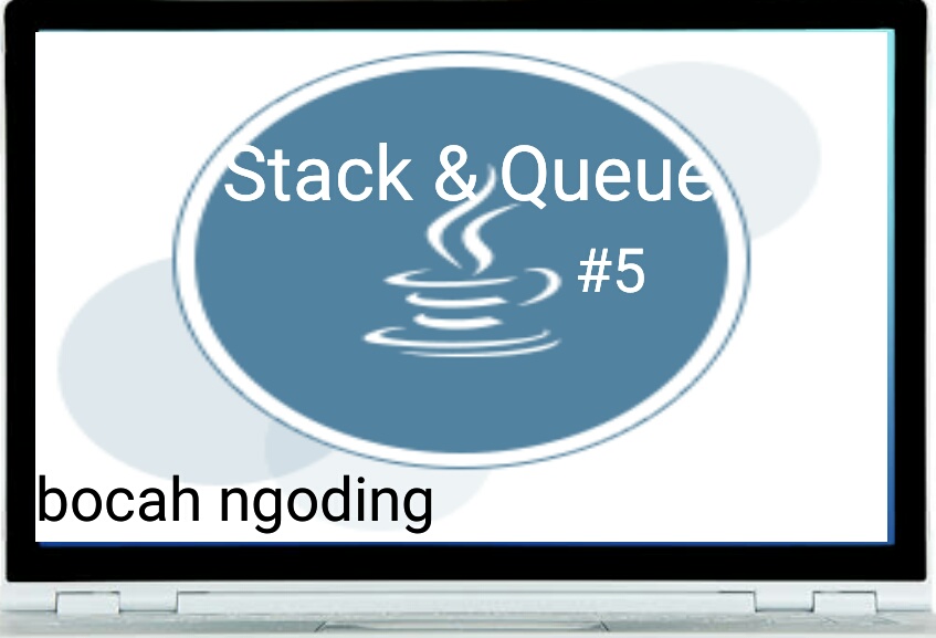 pengertian stack dan queue dalam struktur data dan penjelasannya ...