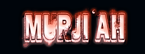 Personal Blog Hamzah Kareem: Pengertian dan Sejarah Kemunculan Murji’ah