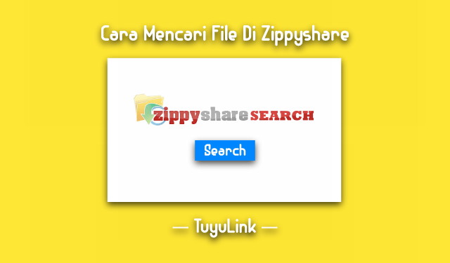 Cara Mencari File Di Zippyshare - TuyuLink