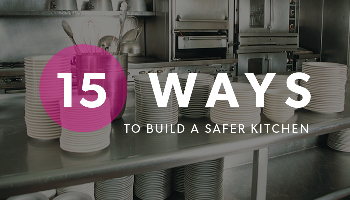 The Main Dish: 15 Ways to Build a Safer Kitchen