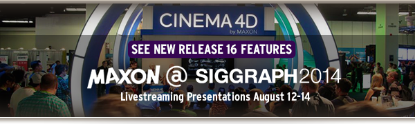 @Maxon3D presenta artistas de #C4D en #SIGGRAPH 2014 - Dessignare Media ...