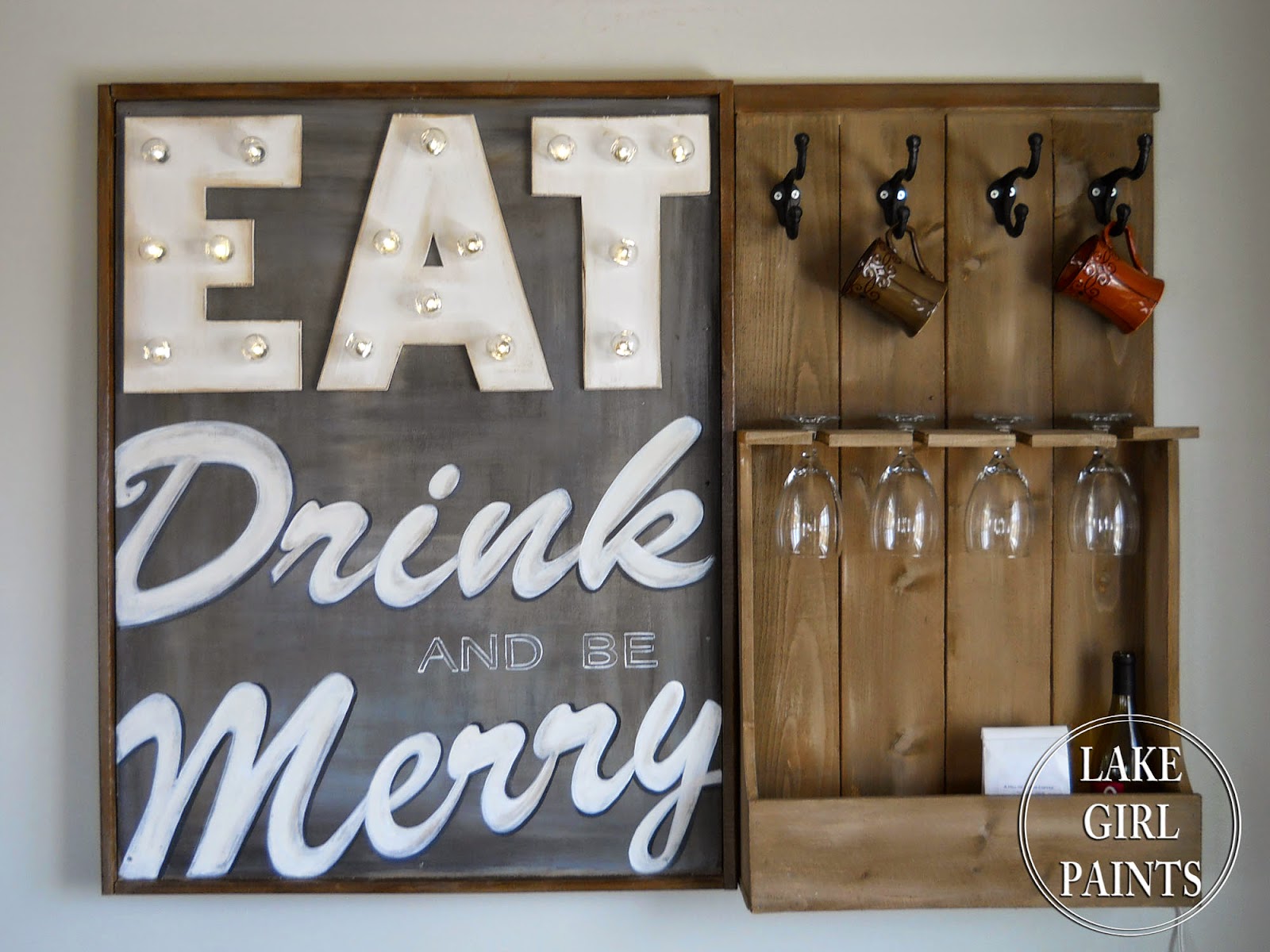 Lake Girl Paints: EAT Drink and be Merry Marquee Sign and Wine Storage