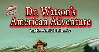 Review: Dr. Watson's American Adventure - I Hear of Sherlock Everywhere