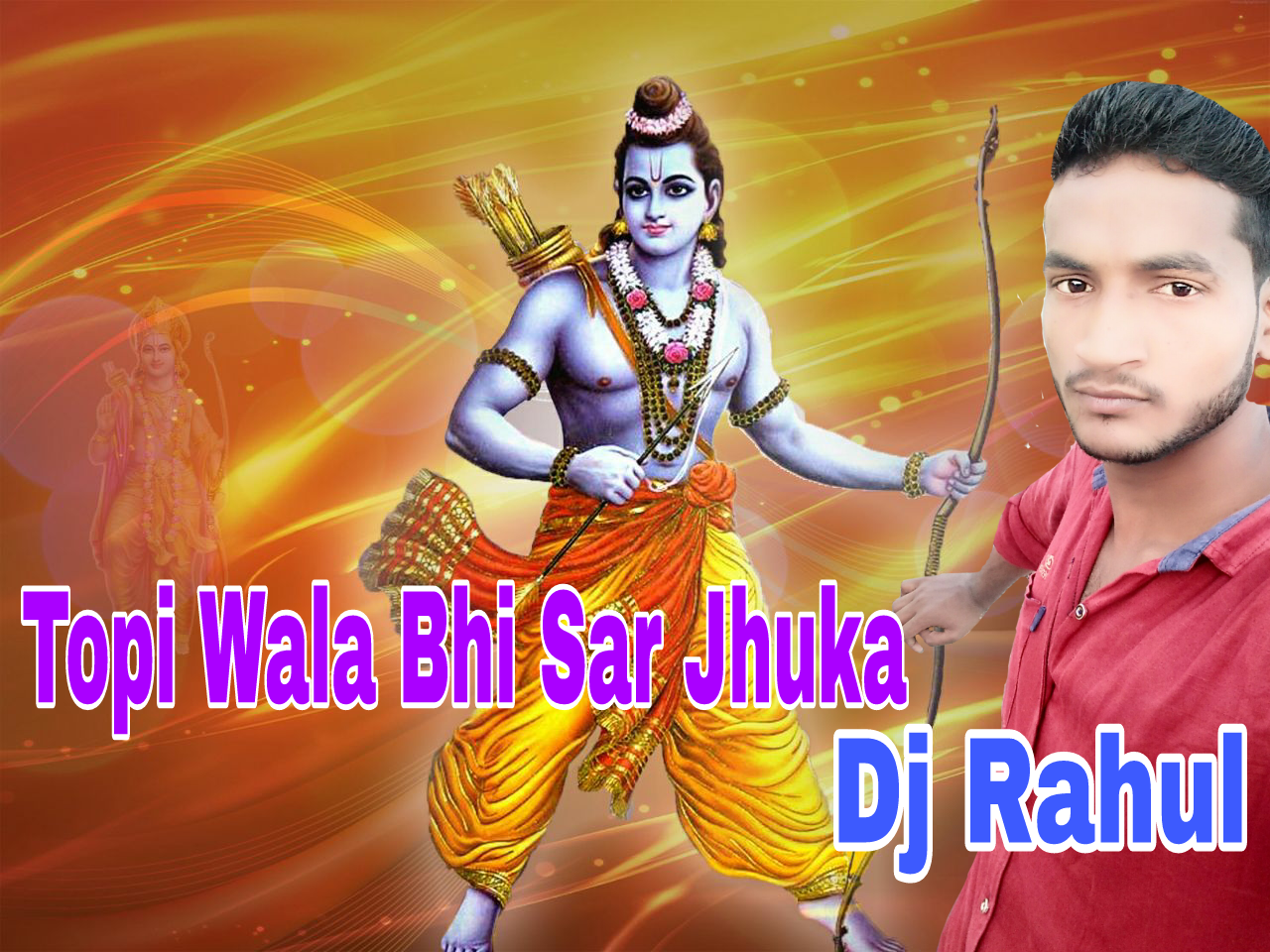 DJ RAHUL KARGUWAN: Topi-Wala-Bhi-Sar-Jhuka -Ke -Jai-Shri-Ram-Bolega-Dj ...