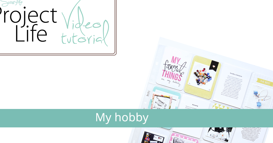 SCRAPYLIFE: Scrapylife Project Life Video Tutorial - PL STORY - MY HOBBY