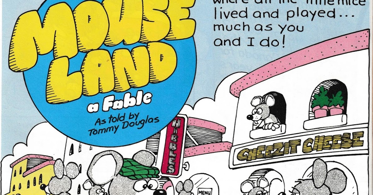 The Left Chapter: Mouseland a Fable by Tommy Douglas -- The Comic