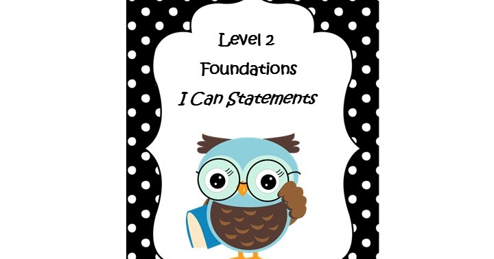 Reading with Klein: FUNDATIONS Level I & Level II I CAN Statements ...
