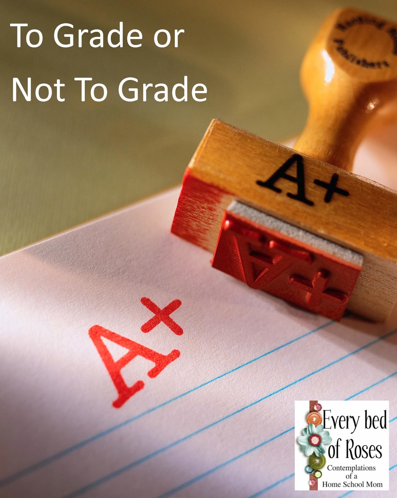 Every Bed of Roses: To Grade or Not To Grade