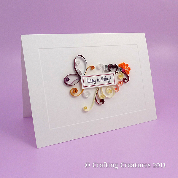 Welcome to Paper Zen ~ Cecelia Louie: Quilling birthday cards