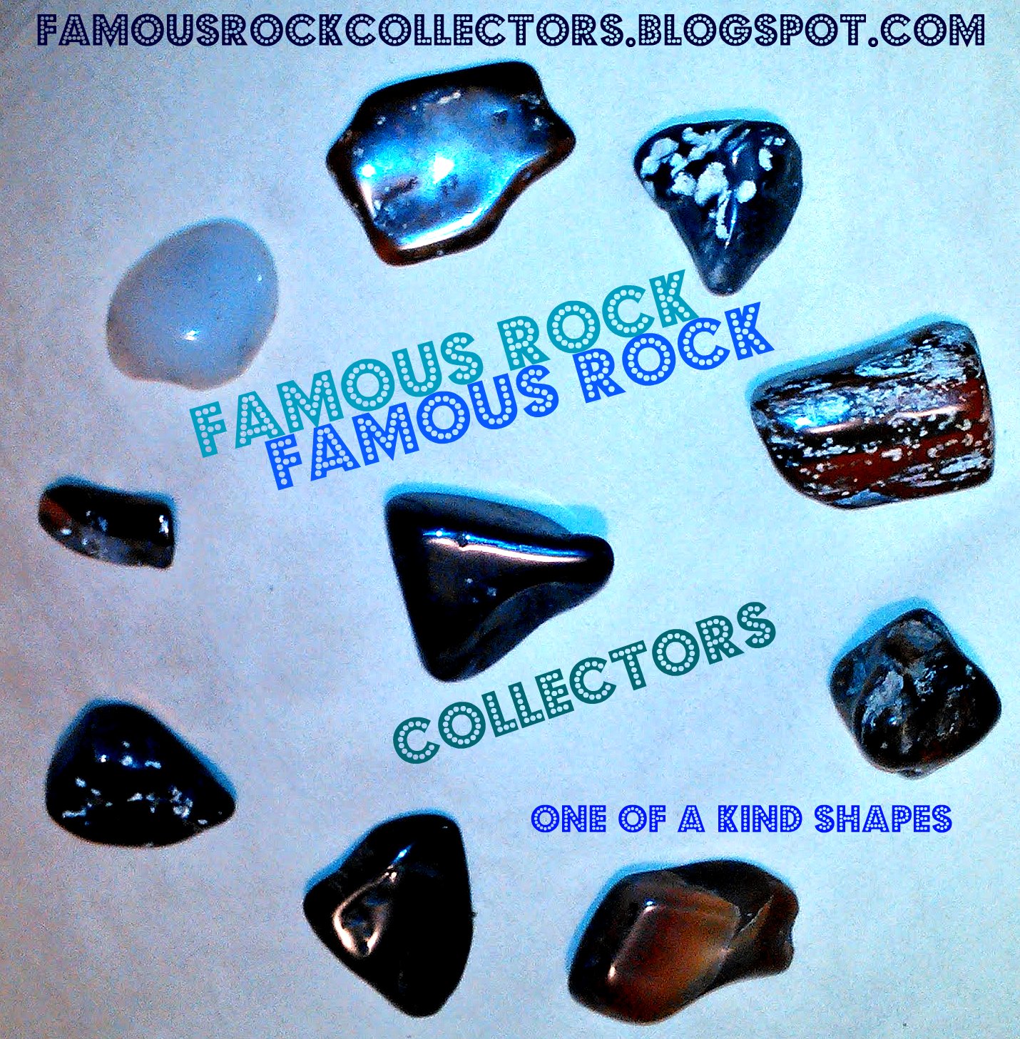 Famous Rock Collectors: ONE OF A KIND SHAPES..........