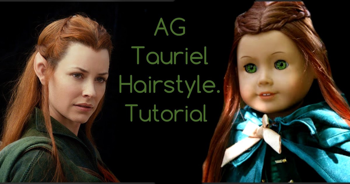 American Girl Sisters: Hairstyles by Sarah: The Hobbit Tauriel Hairstyle