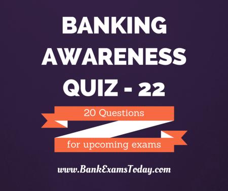 Banking Awareness Quiz - Part 22 - BankExamsToday