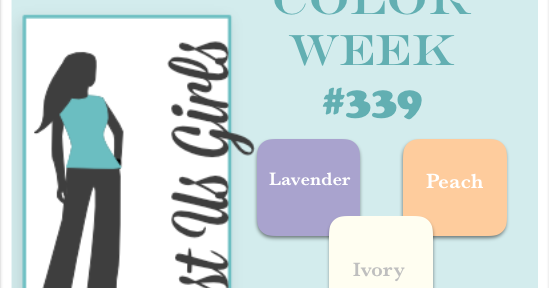 Kind Creations: Just Us Girls #339 - Color Week